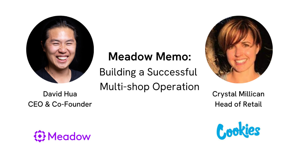 Meadow Memo: Building a Successful Multi-Shop Cannabis Retail Operation | Meadow Blog