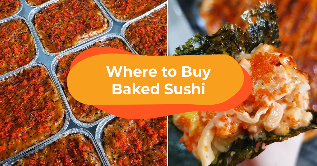 Where To Order The Baked Sushi You’re Seeing All Over Your Feed (Manila ...