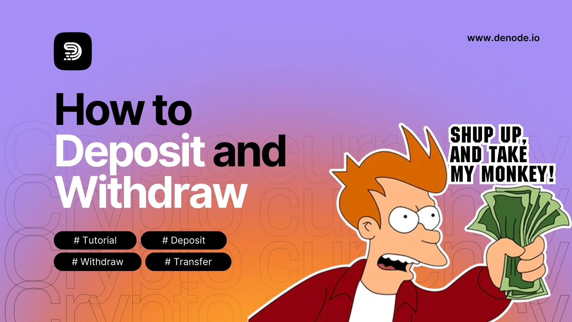 How to Deposit and Withdraw Crypto and Fiat Assets on Denode: A ...