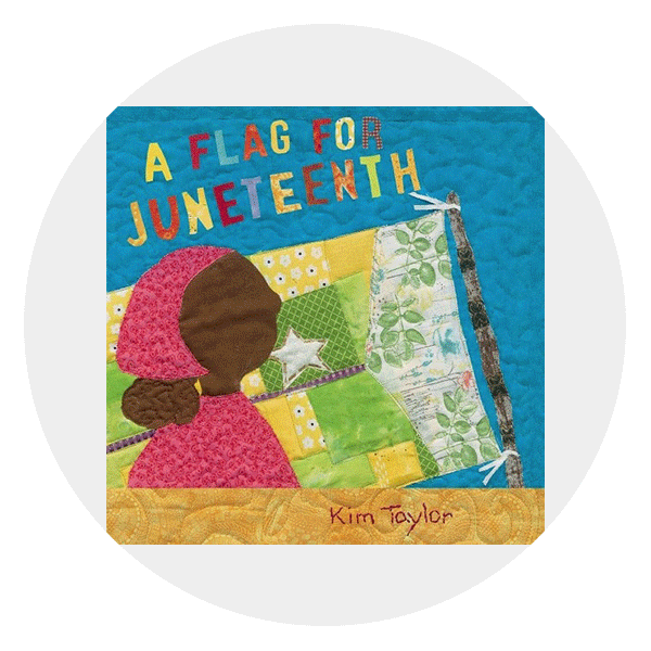 13 Children’s Books That Celebrate Juneteenth
