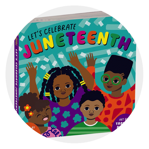 13 Children’s Books That Celebrate Juneteenth