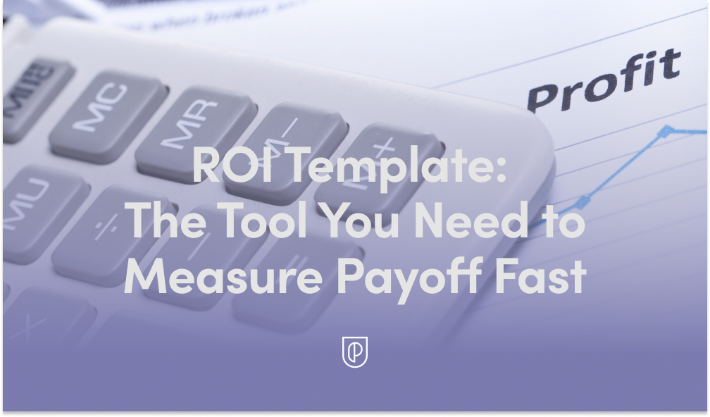 ROI Template: The Tool You Need to Measure Payoff Fast