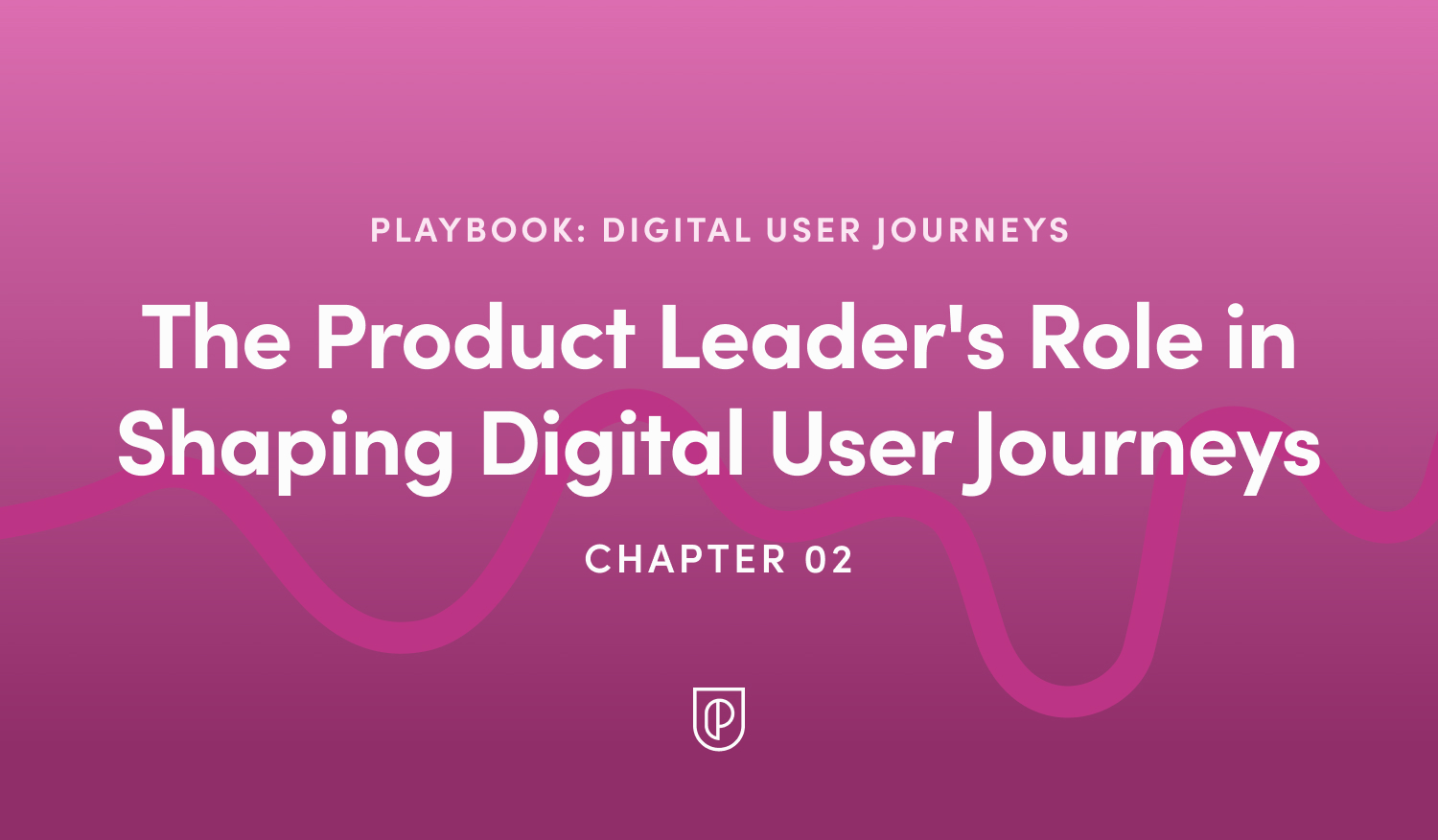 Leading the Charge: The Product Leader's Role in Shaping Digital User ...