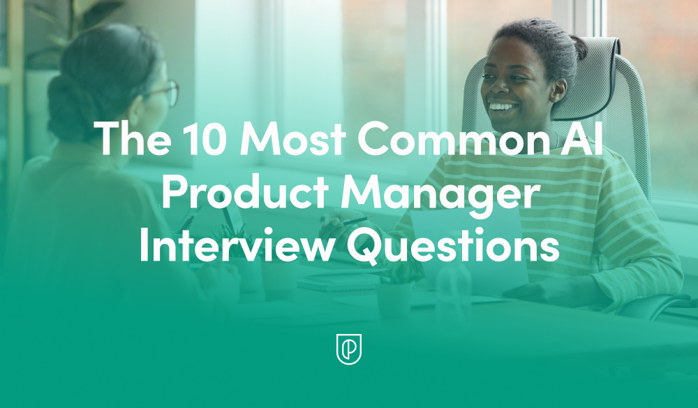 The 10 Most Common AI Product Manager Interview Questions
