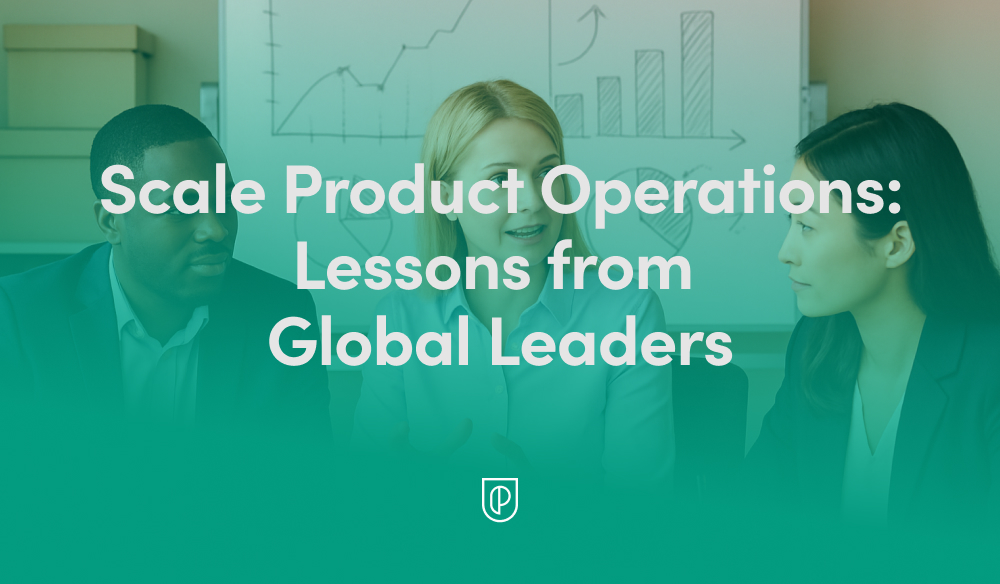 Scale Product Operations: Lessons from Global Leaders