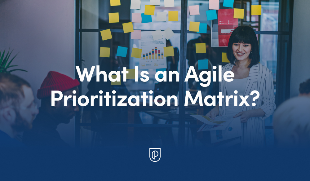 What Is an Agile Prioritization Matrix?