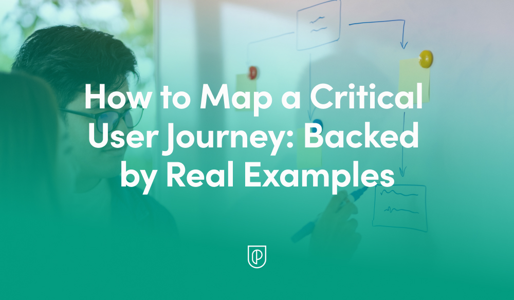 How to Map a Critical User Journey: Backed by Real Examples