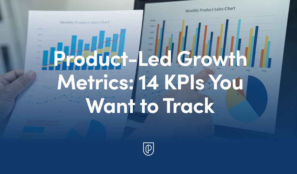 Product-Led Growth Metrics: 15 KPIs You Want to Track