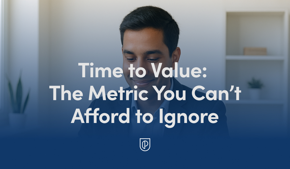 Time to Value: The Metric You Can’t Afford to Ignore