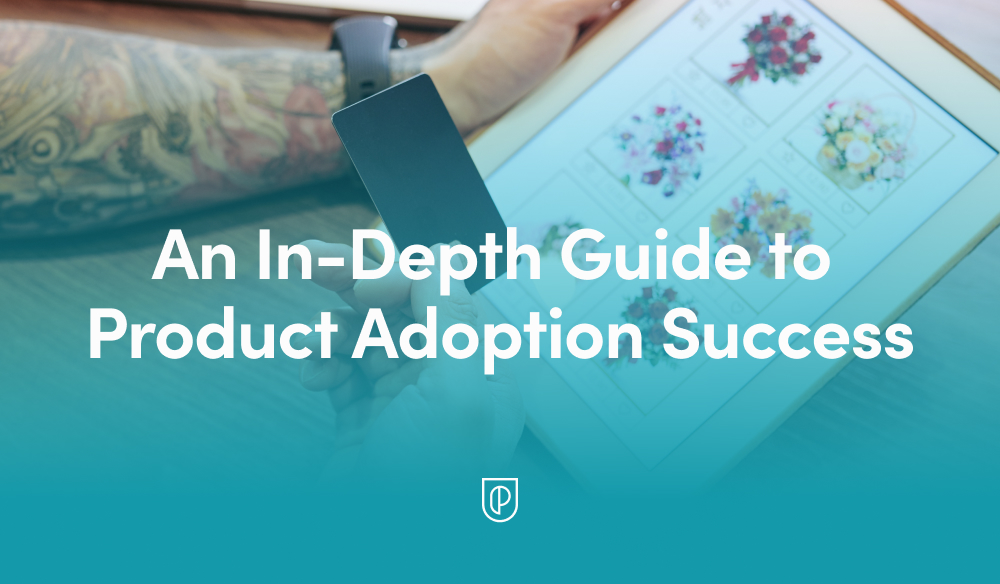 Product Adoption: An In-Depth Guide to Success