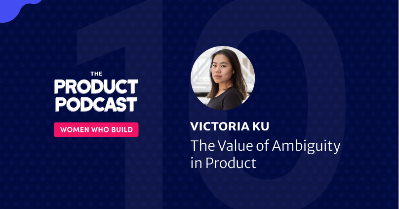 The Value of Ambiguity in Product by Airbnb Product Lead - Product Podcast | Product School
