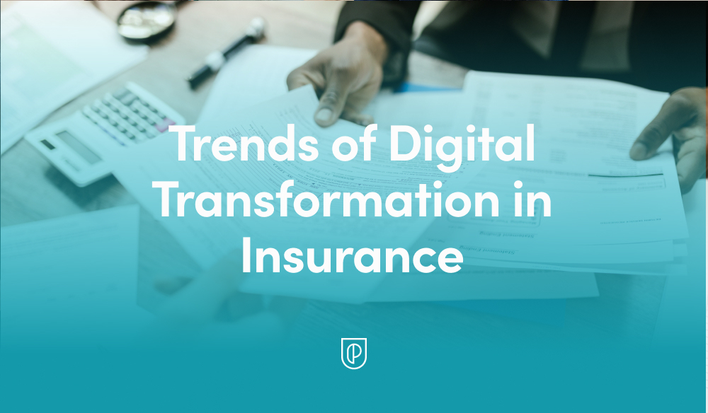 Trends Of Digital Transformation In Insurance