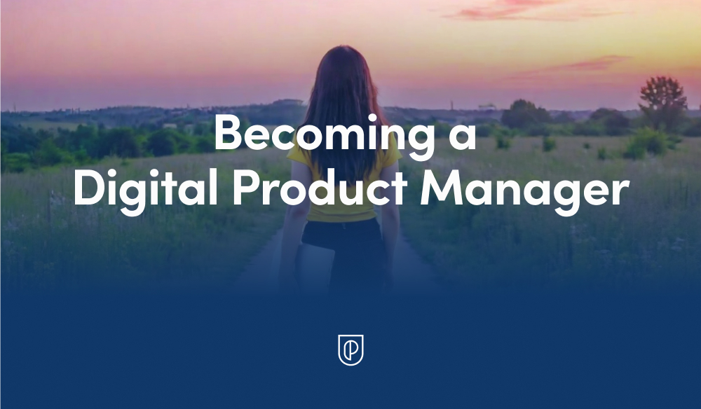 What Is a Digital Product Manager? Become One in 2025