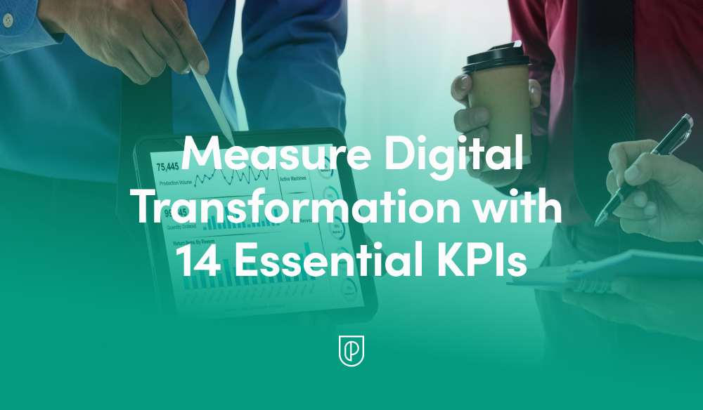 How to Measure Digital Transformation Progress: 14 KPIs