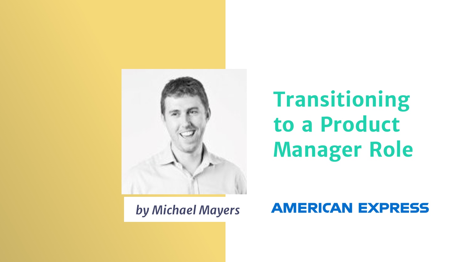 Transitioning to a Product Manager Role with Amex Former Director of ...