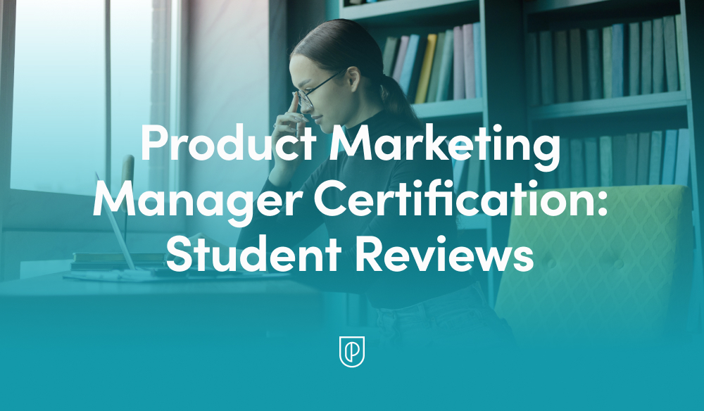 Product Marketing Manager Certification: Student Reviews