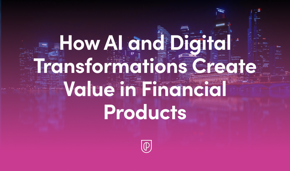 How AI and Digital Transformations Create Value in Financial Products