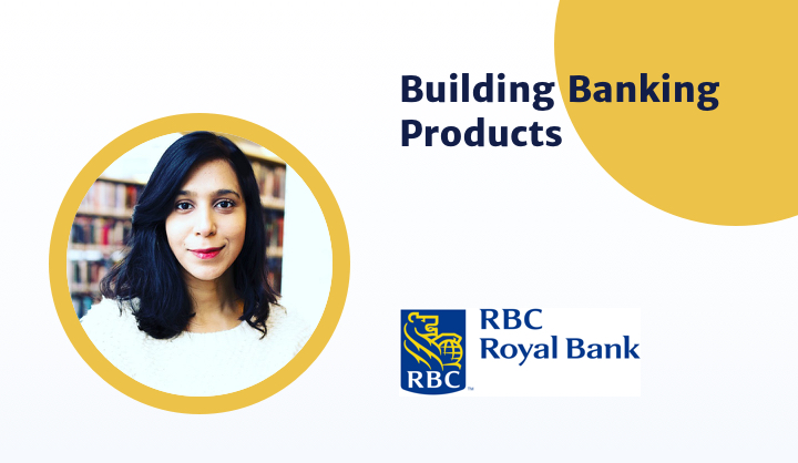 Building Banking Products With RBC Senior PM - The Product Blog