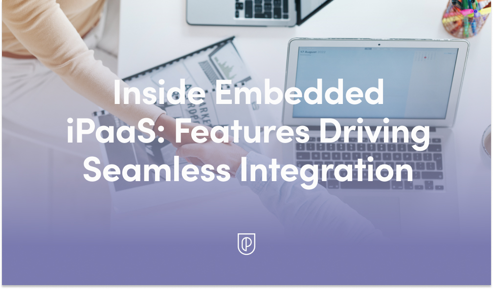 Inside Embedded Ipaas Features Driving Seamless Integration