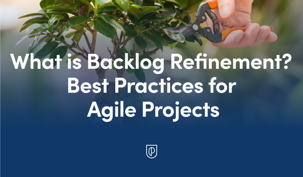 What is Backlog Refinement? Best Practices for Agile Projects