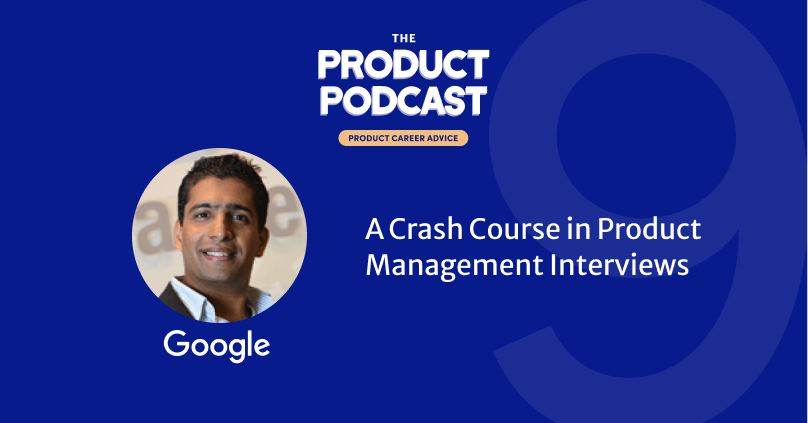 A Crash Course in Product Management Interviews by Google PM - Product ...