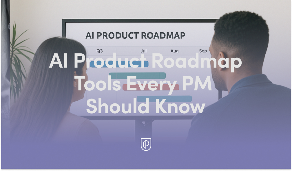 AI Product Roadmap Tools Every PM Should Know