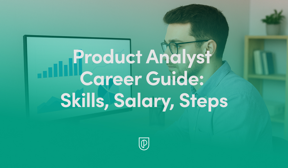 Product Analyst Career Guide: Skills, Salary, Steps