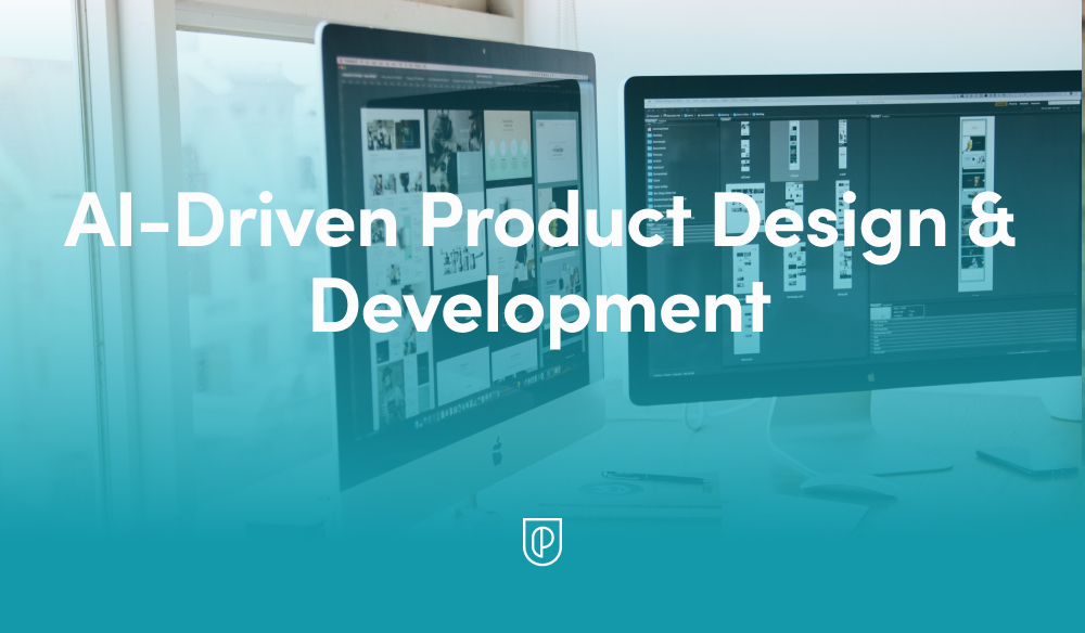 AI-Driven Product Design & Development