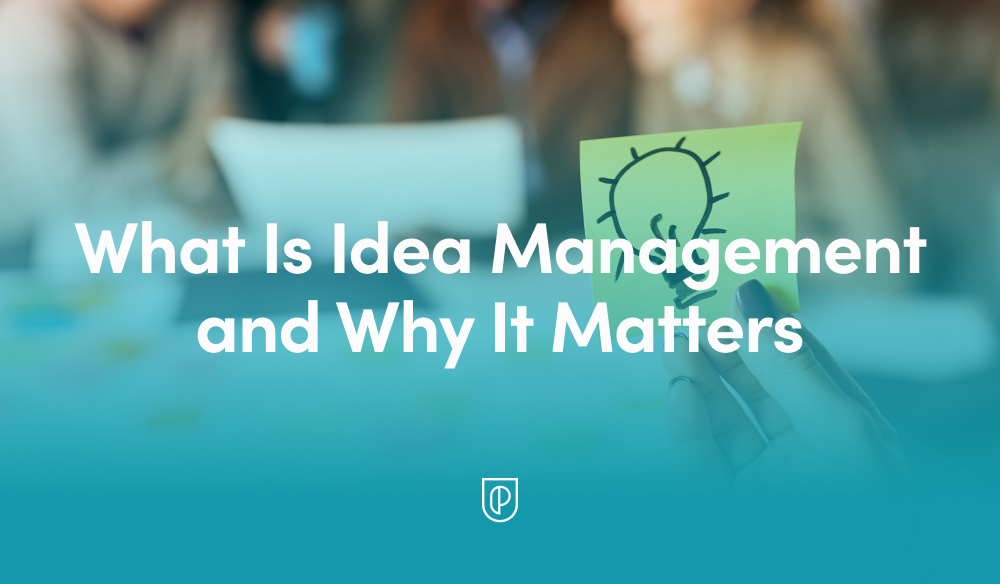What Is Idea Management and Why Does It Matter?