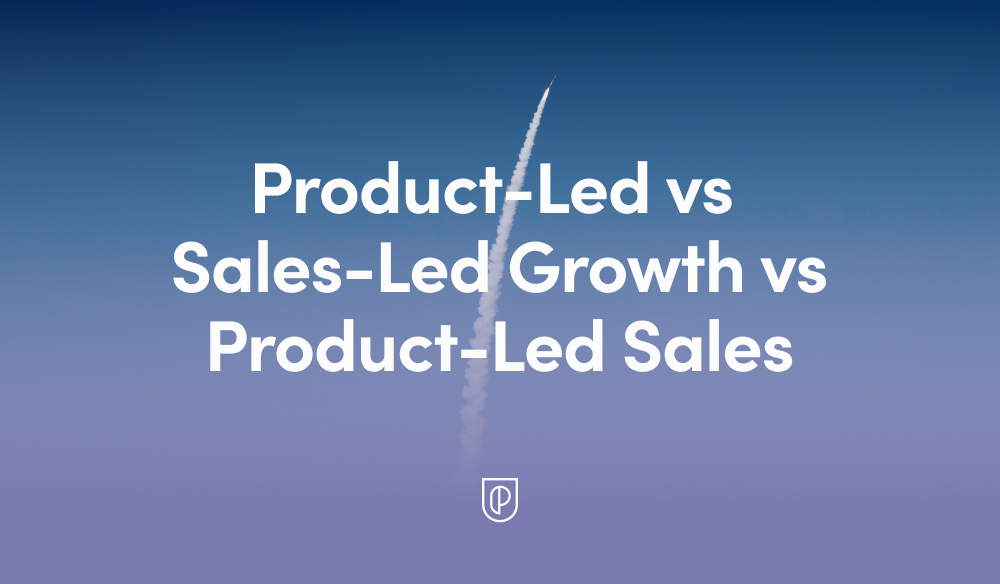 Demystifying Strategy: Product-Led vs. Sales-Led Growth