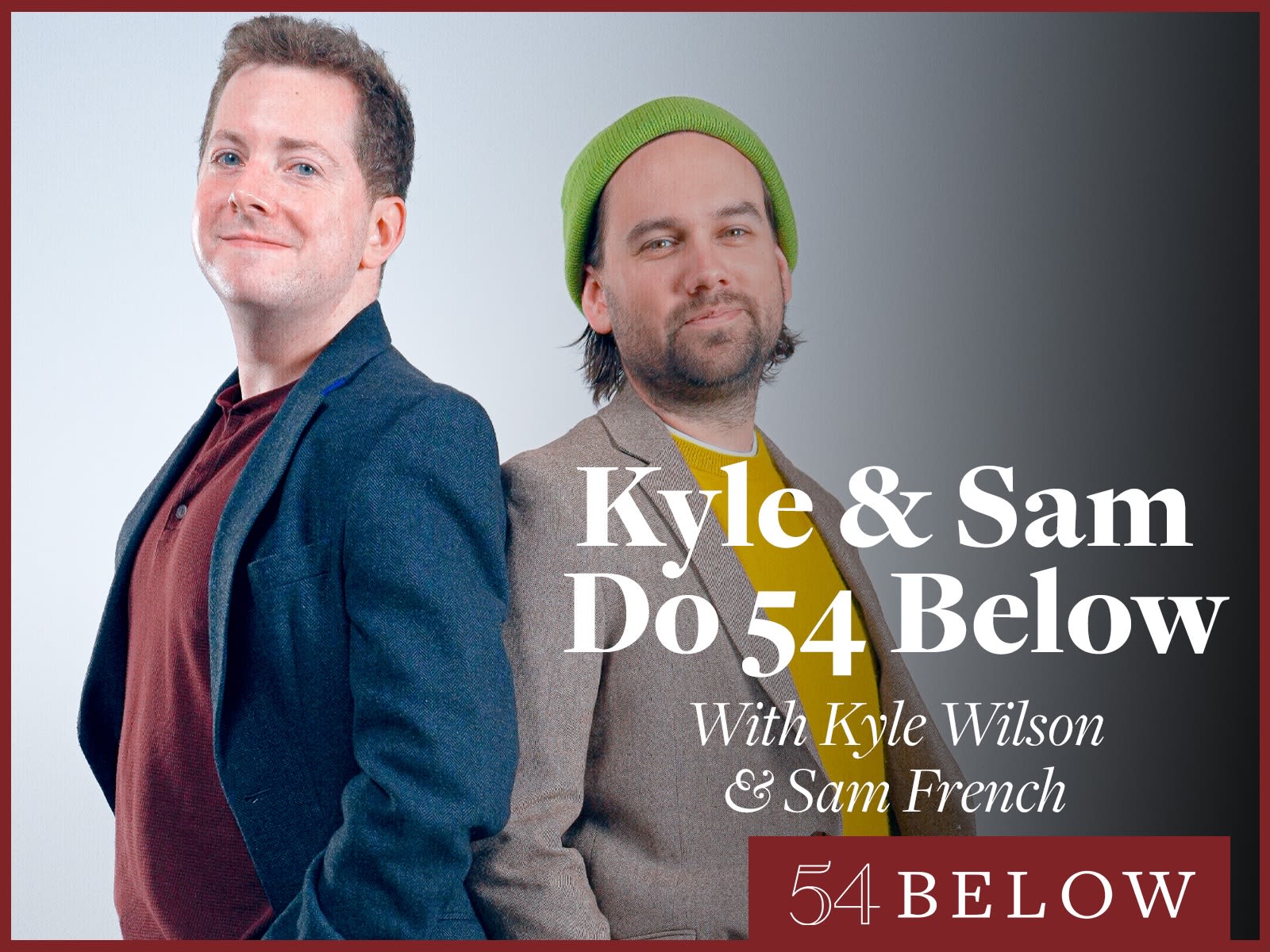 Kyle and Sam Do 54 Below with Kyle Wilson and Sam French Tickets | New ...