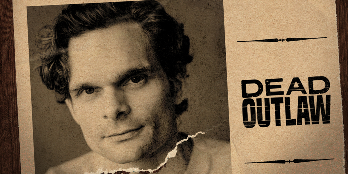 'Dead Outlaw' names Broadway cast and creative team | New York Theatre ...