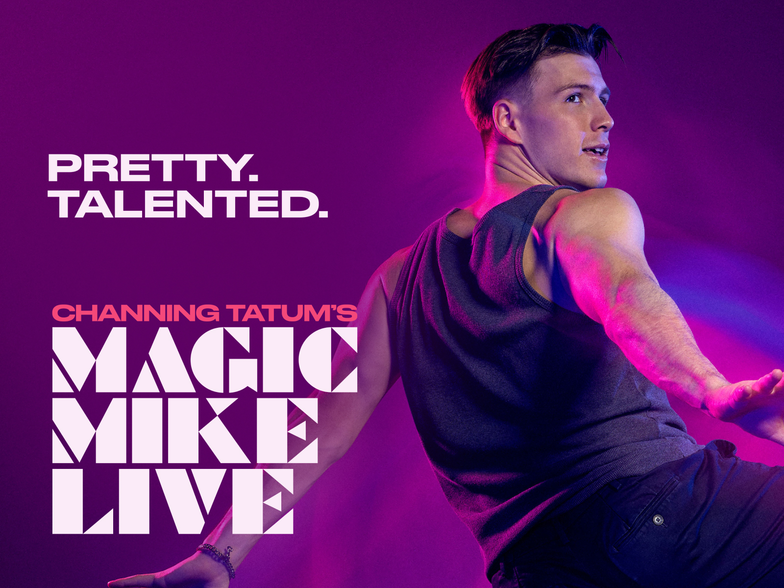 Magic Mike Live! Tickets | The Theatre at Hippodrome Casino (Over 18s ...