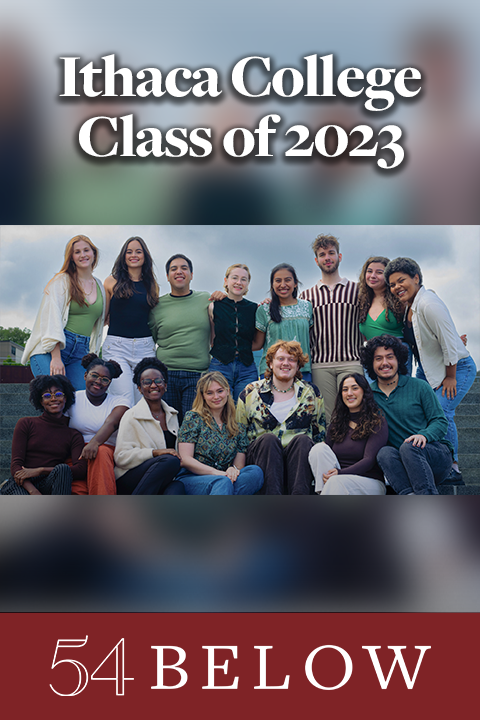 Ithaca College Class of 2023 Tickets | New York Theatre Guide