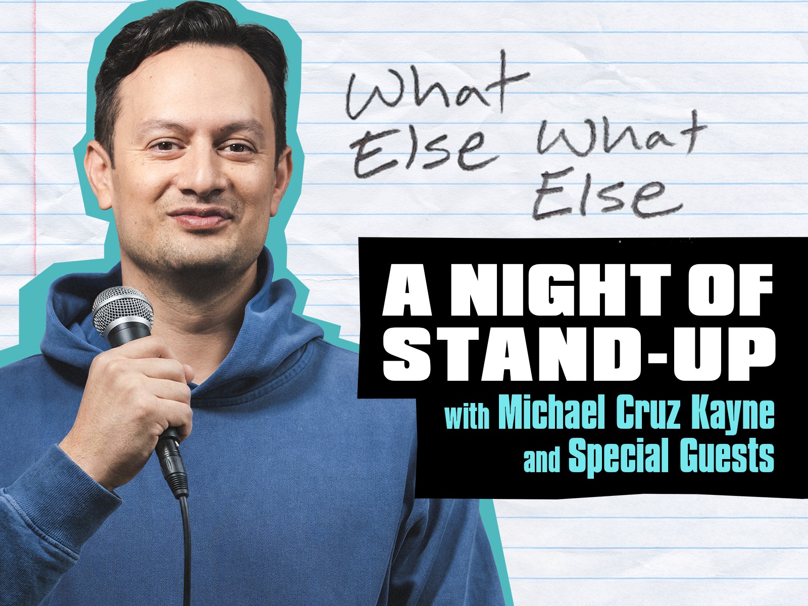 What Else What Else: A Night of Stand-up Comedy with Michael Cruz Kayne ...