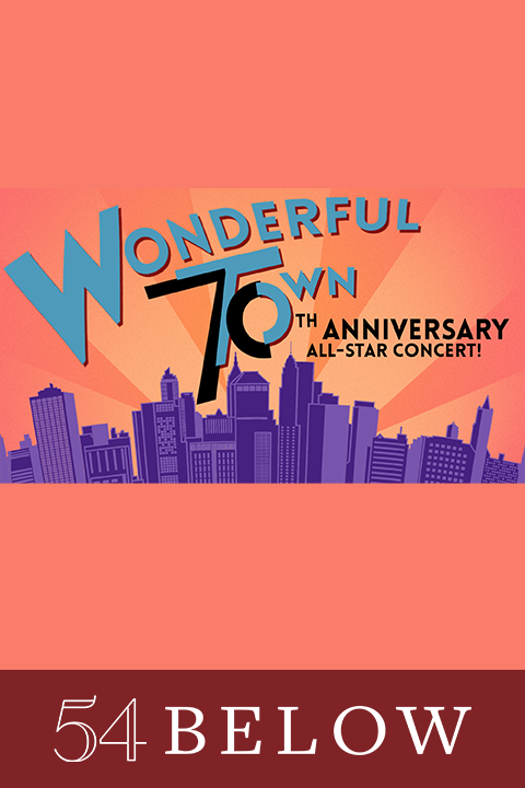 Wonderful Town 70th Anniversary All-Star Concert! tickets | New York ...