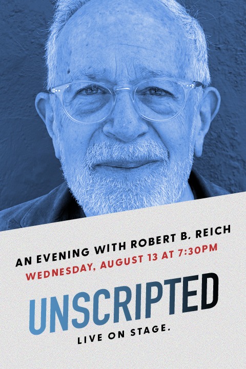 Unscripted: An Evening with Robert B. Reich tickets | San Francisco ...