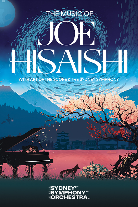 The Music of Joe Hisaishi Tickets | Sydney | TodayTix