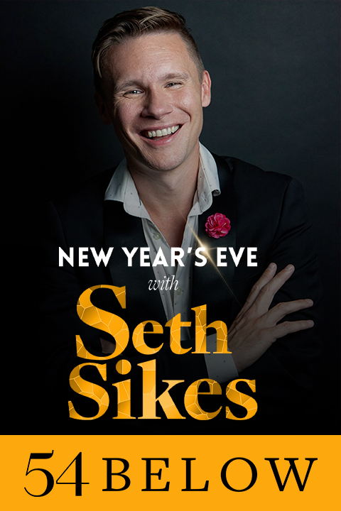 New Year's Eve with Seth Sikes! Tickets | New York Theatre Guide
