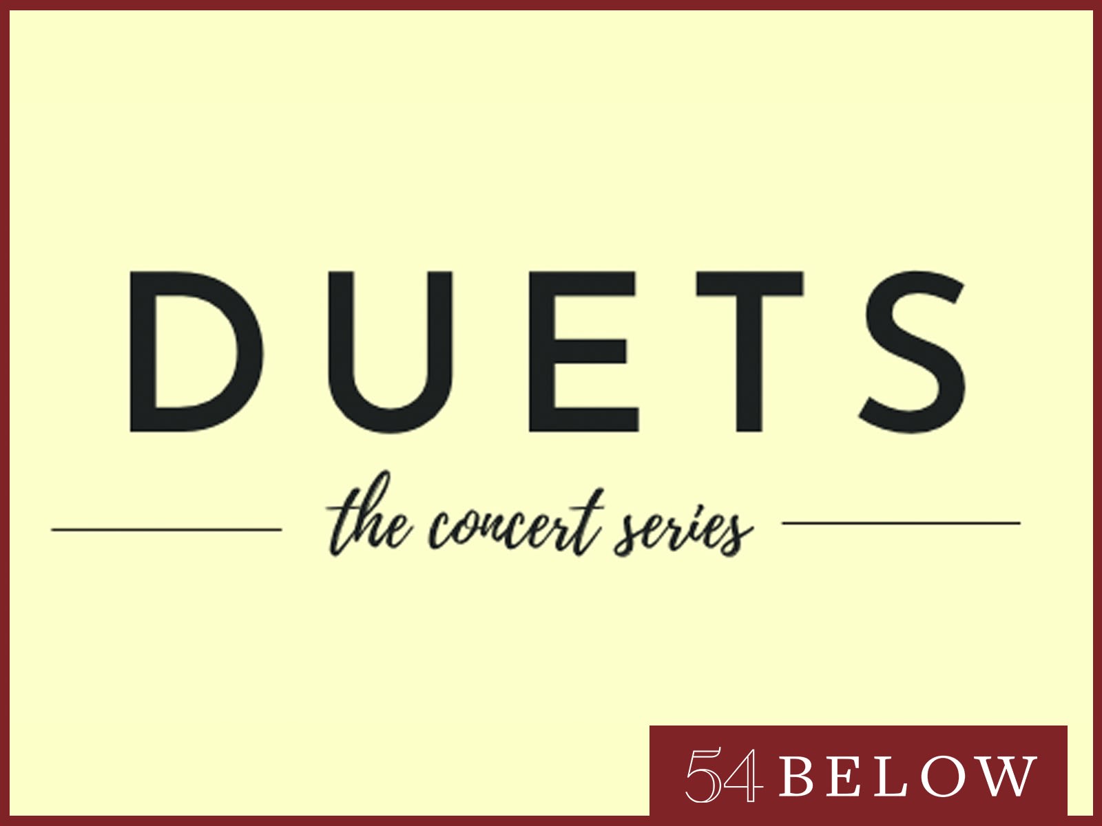DUETS: The Concert Series- Volume 10 Tickets | New York Theatre Guide