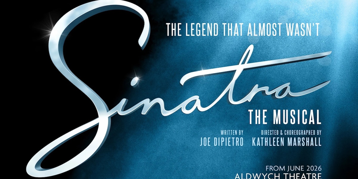 Everything you need to know about 'Sinatra The Musical' | London Theatre