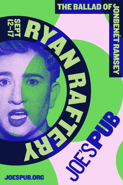 Ryan Raftery: The Ballad of JonBenét Ramsey Tickets | New York Theatre ...