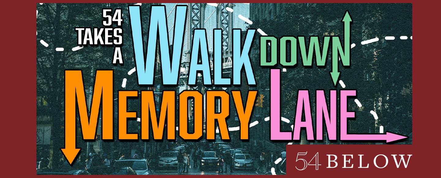 54 Takes a Walk Down Memory Lane tickets | New York | TodayTix