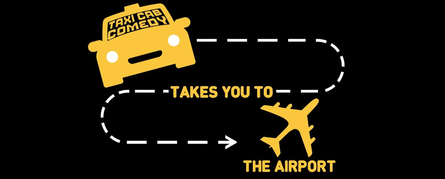 Taxi Cab Comedy Takes You to the Airport Tickets | New York | TodayTix