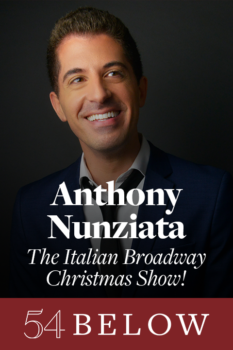 Anthony Nunziata: The Italian Broadway Christmas Show! Tickets | New ...