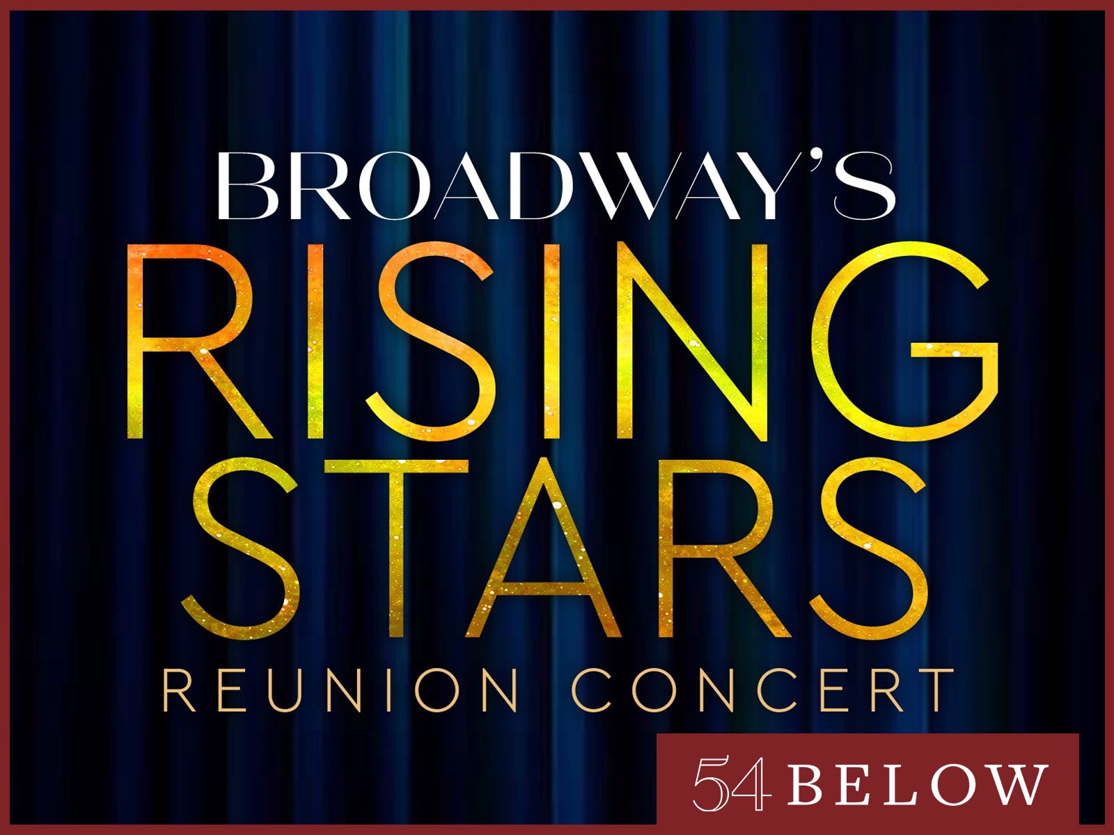 Broadway's Rising Stars Reunion Concert Tickets | New York Theatre Guide