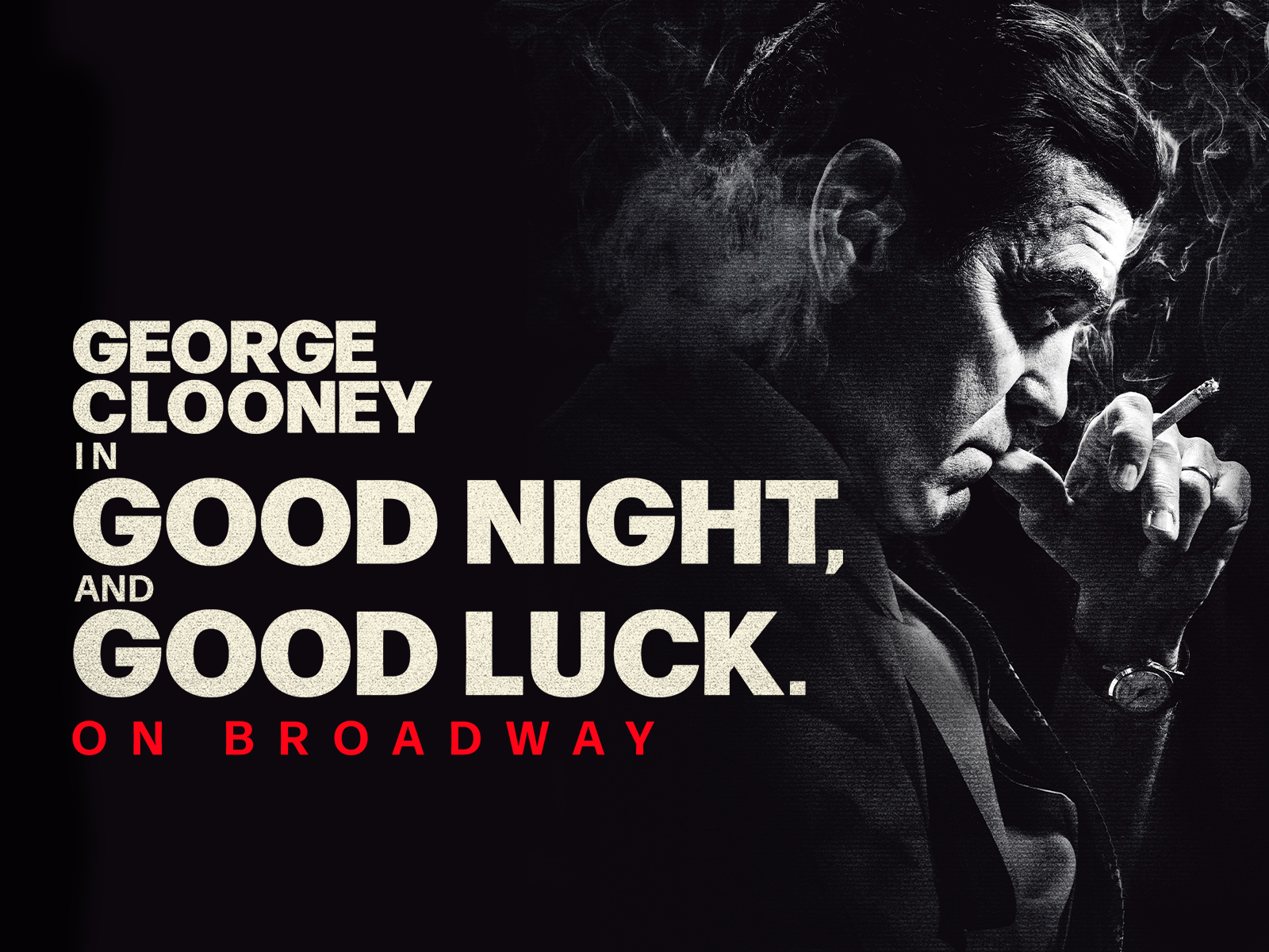 Good Night, and Good Luck Tickets | New York Theatre Guide