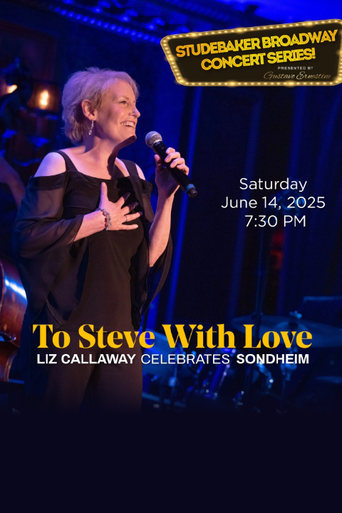 To Steve With Love: Liz Callaway Celebrates Sondheim Tickets | Chicago ...