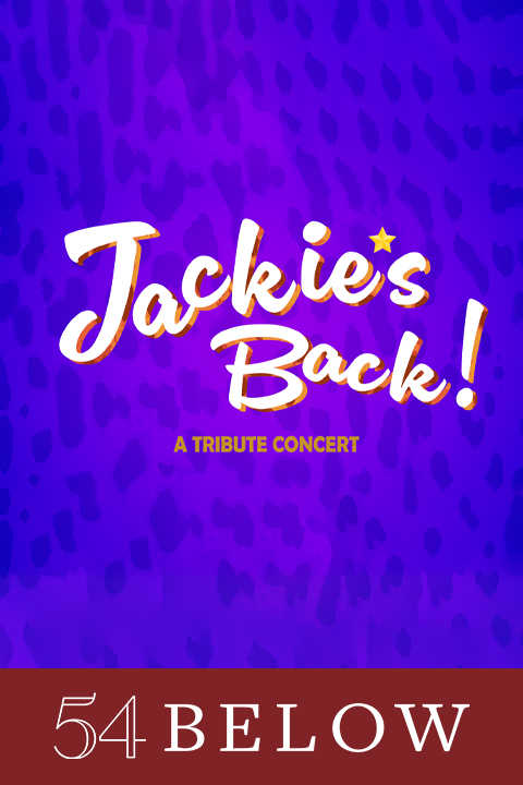 Jackie's Back! A Tribute Concert Tickets | Official NY Theatre Guide