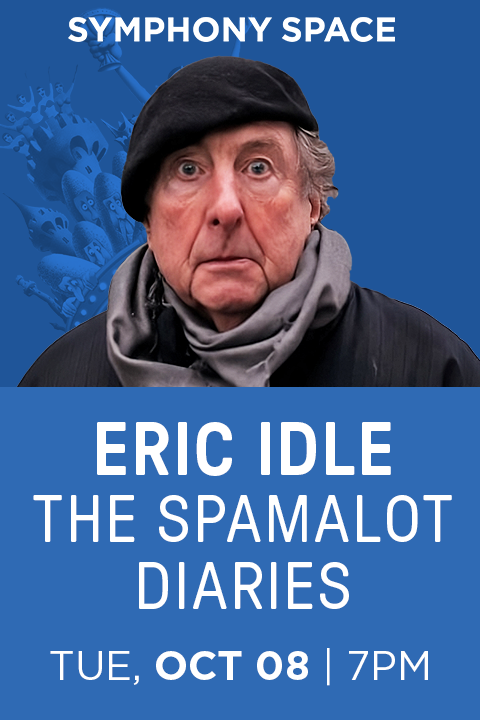 Eric Idle: The Spamalot Diaries Tickets | New York Theatre Guide
